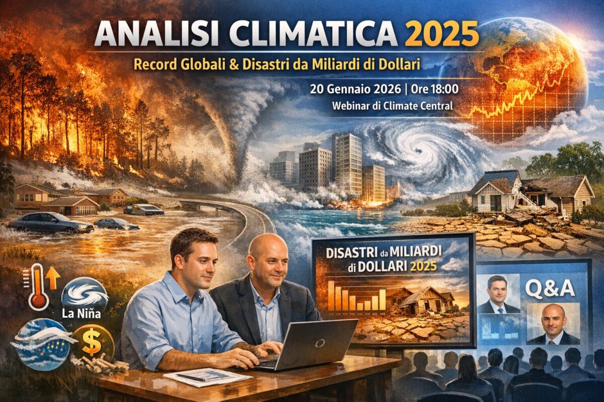 Clima, il bilancio del 2025 nel focus del Climate Central con tutti i ...